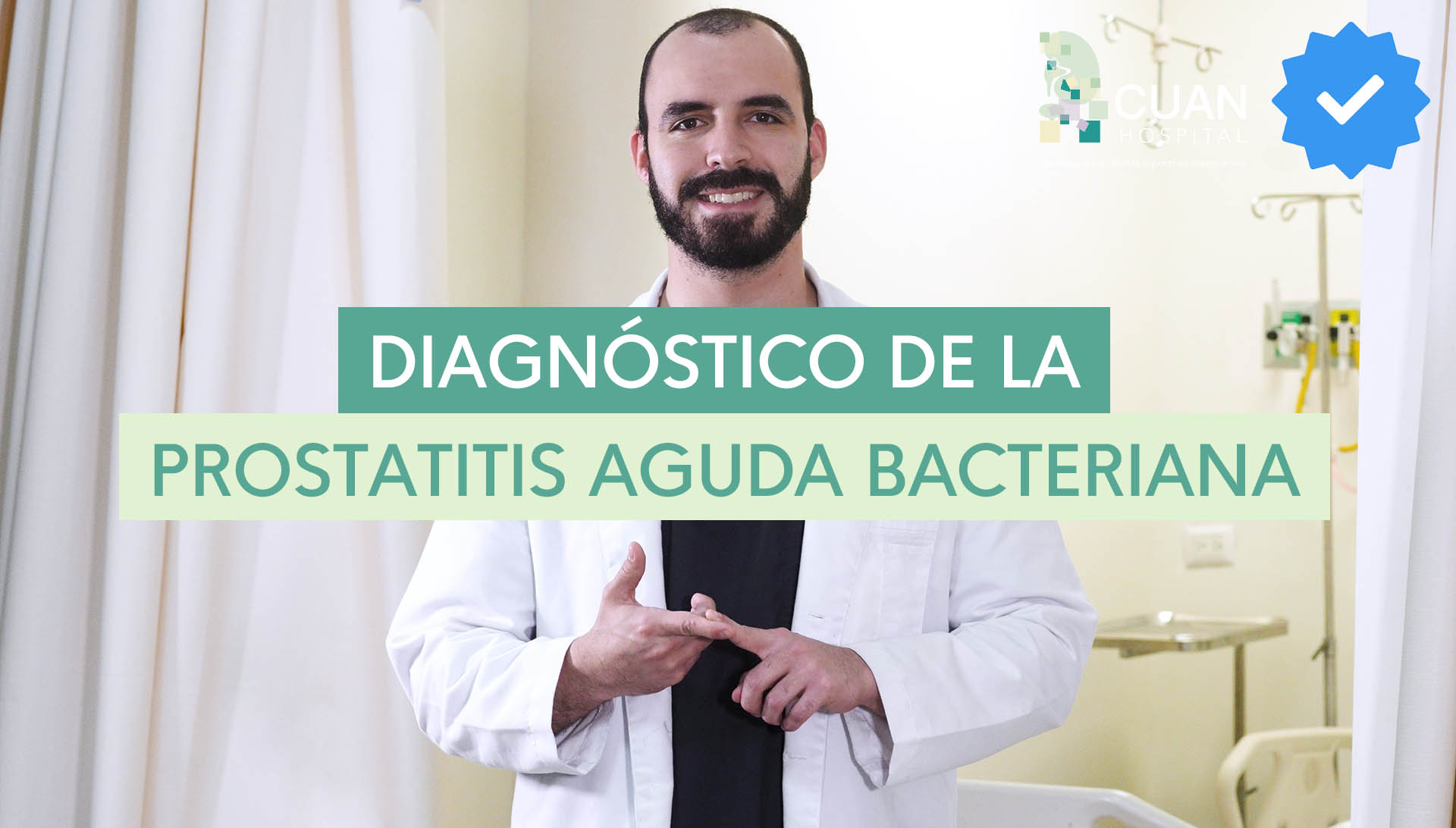 Diagnóstico de la Prostatitis Aguda Bacteriana - CUAN Hospital - Centro ...
