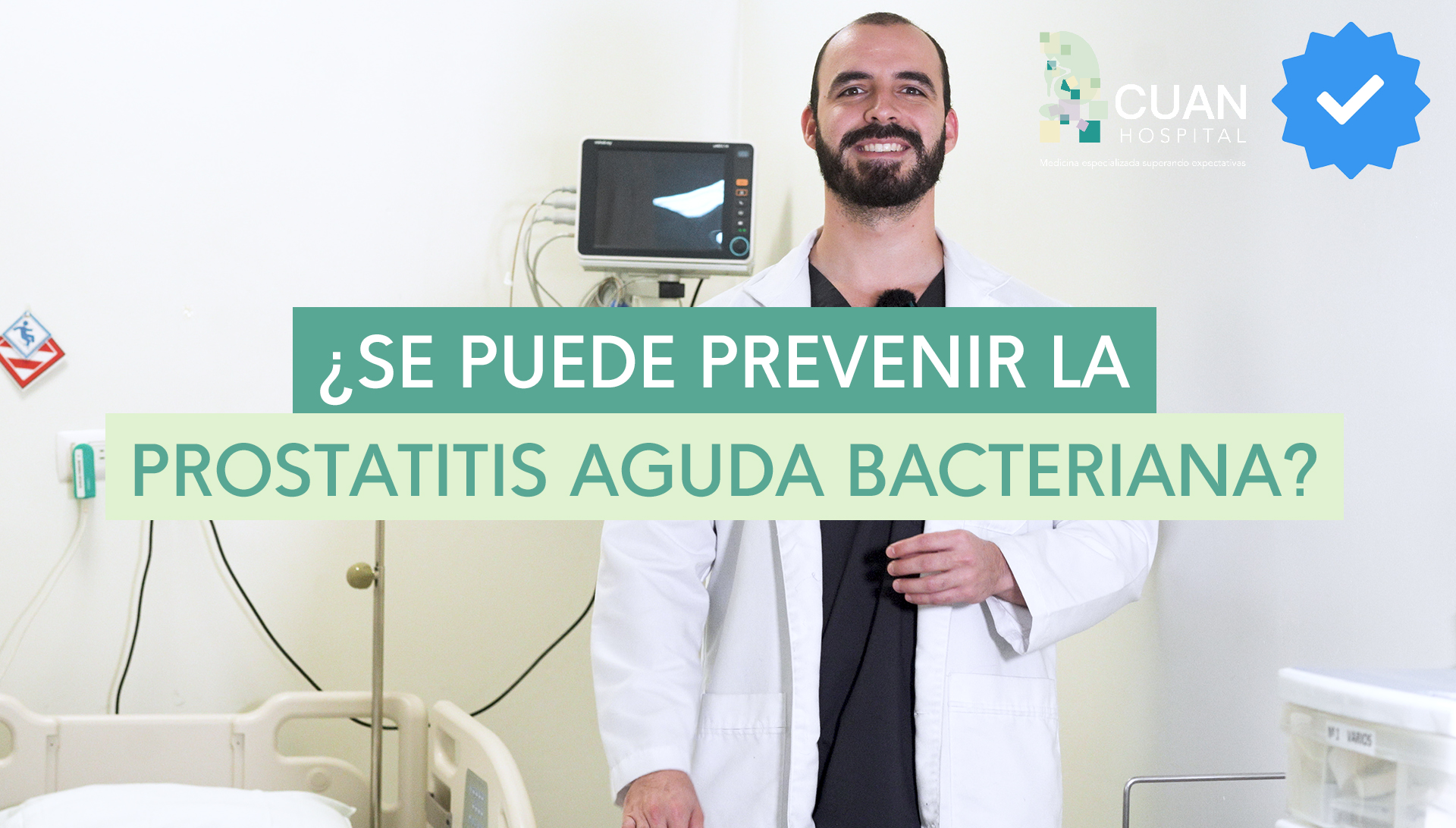Prevención de la Prostatitis Aguda Bacteriana - CUAN Hospital - Centro ...