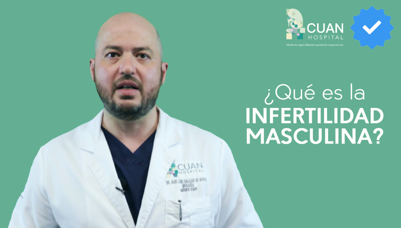 ¿Qué es la infertilidad masculina? - CUAN Hospital - Centro de Urología ...