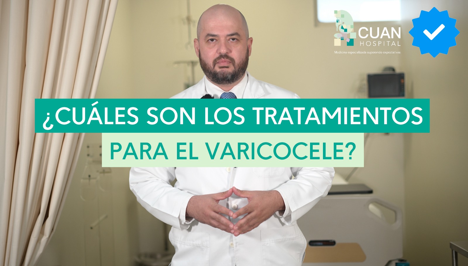 ¿Cuáles son los tratamientos para el varicocele? - CUAN Hospital ...